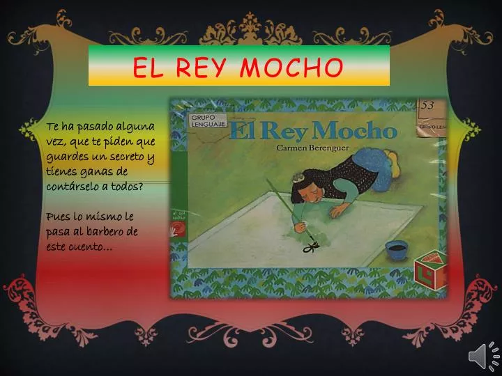 PPT - El rey mocho PowerPoint Presentation, free download - ID:5515715