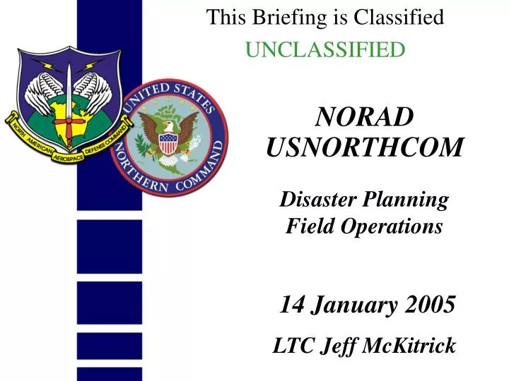 PPT - NORAD USNORTHCOM Disaster Planning Field Operations 14 January ...