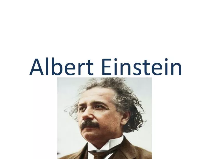 PPT - Albert Einstein PowerPoint Presentation, free download - ID:5516193
