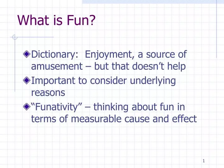 PPT - What is Fun? PowerPoint Presentation, free download - ID:5516755