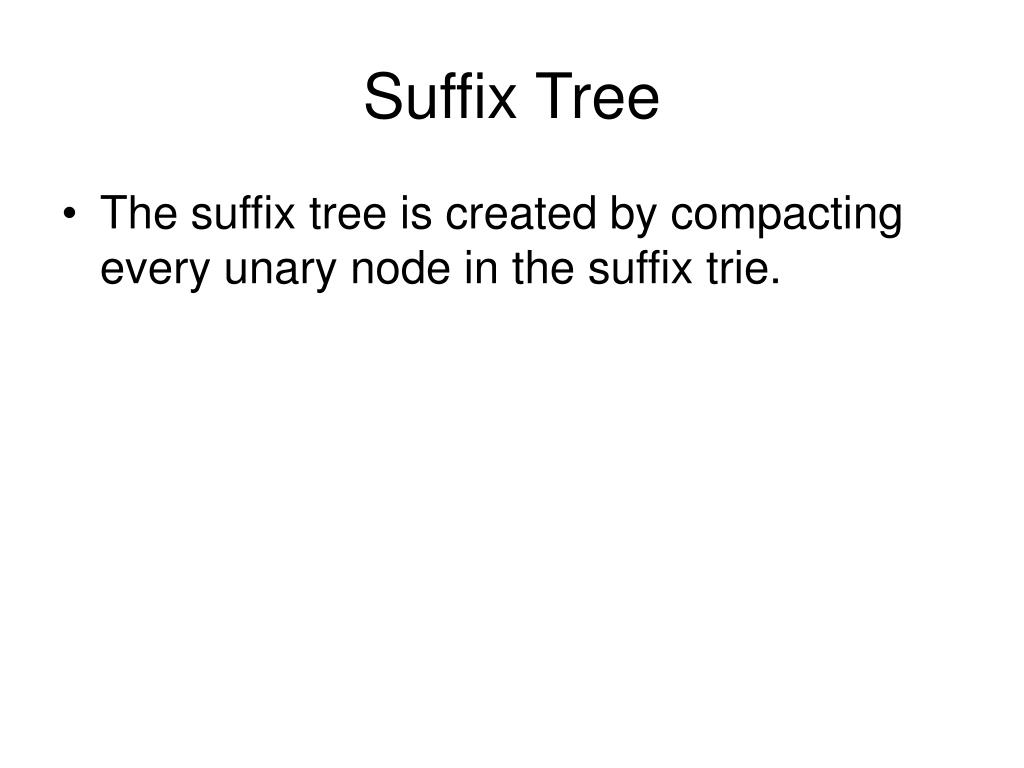 PPT - Trie/Suffix Trie/Suffix Tree PowerPoint Presentation, free ... PPT - Trie/Suffix Trie/Suffix Tree PowerPoint Presentation, free ...