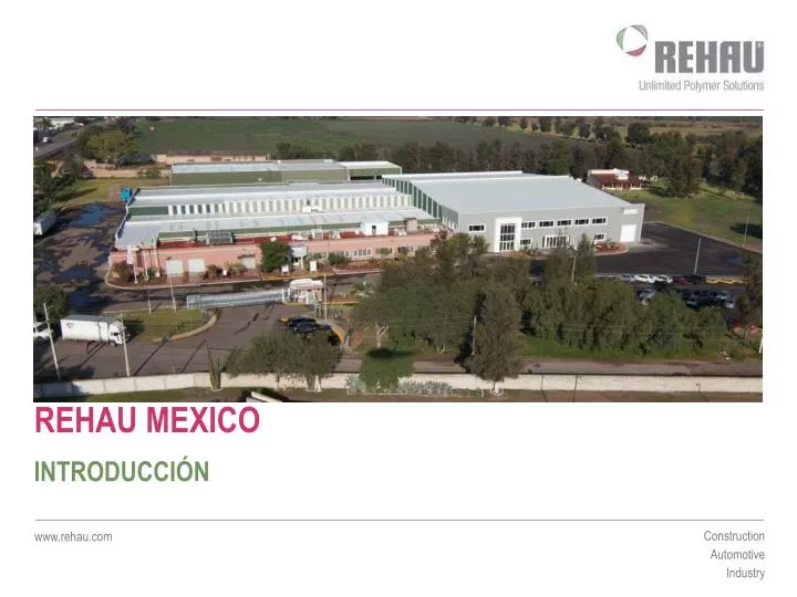 PPT - REHAU MEXICO PowerPoint Presentation, free download - ID:5517119