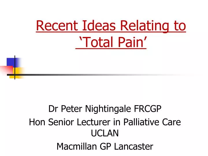 PPT - Recent Ideas Relating to ‘Total Pain’ PowerPoint Presentation ...