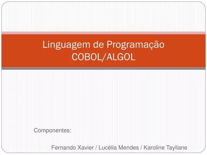 PPT - Linguagem de Programação COBOL/ALGOL PowerPoint Presentation ...
