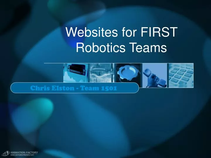 PPT - Websites for FIRST Robotics Teams PowerPoint Presentation, free ...