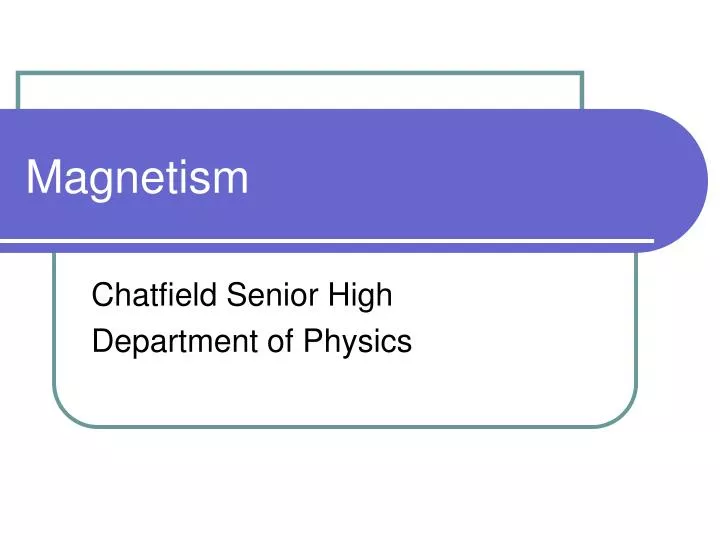 PPT - Magnetism PowerPoint Presentation, free download - ID:5519775