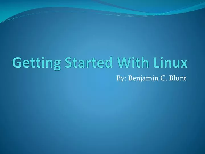 PPT - Getting Started With Linux PowerPoint Presentation, free download ...