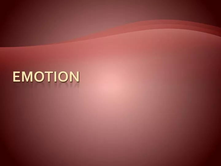 PPT - EMOTION PowerPoint Presentation, free download - ID:5519925
