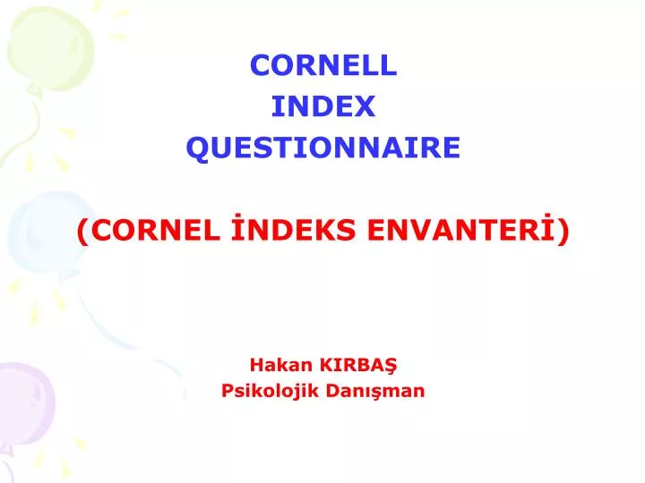 PPT - CORNELL INDEX QUESTIONNAIRE (CORNEL İNDEKS ENVANTERİ) Hakan ...