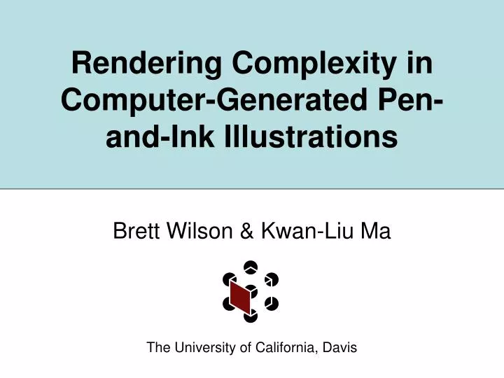 PPT - Rendering Complexity in Computer-Generated Pen-and-Ink ...