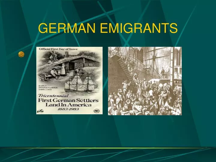 PPT - GERMAN EMIGRANTS PowerPoint Presentation, free download - ID:5521137
