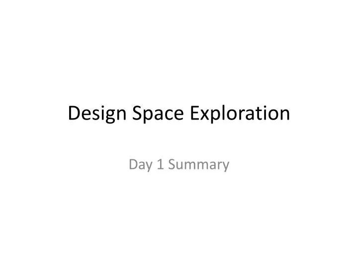 PPT - Design Space Exploration PowerPoint Presentation, free download ...