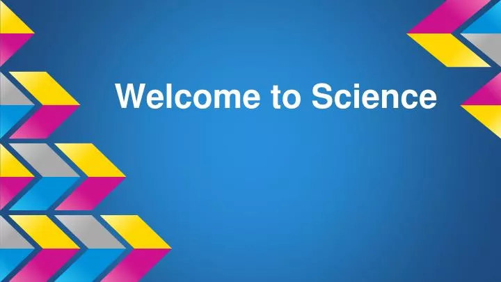 PPT - Welcome to Science PowerPoint Presentation, free download - ID ...