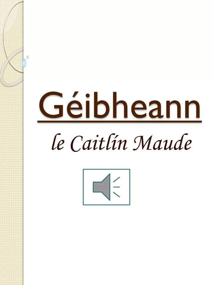 PPT - Géibheann PowerPoint Presentation, free download - ID:5522909