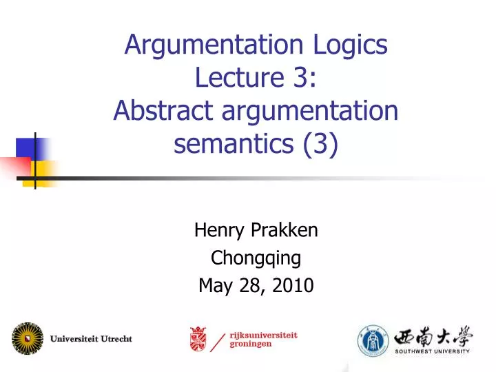 Ppt Argumentation Logics Lecture 3 Abstract Argumentation Semantics 3 Powerpoint
