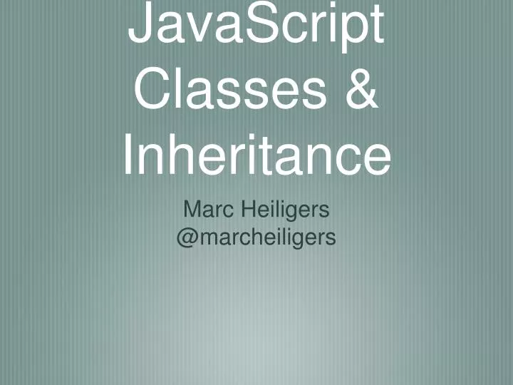 Ppt Javascript Classes And Inheritance Powerpoint Presentation Free Download Id5523723 6002