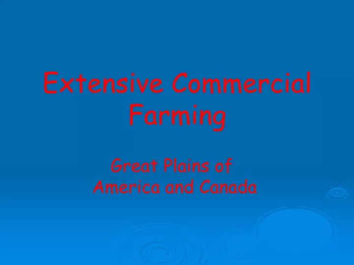 PPT - Extensive Commercial Farming PowerPoint Presentation, free ...