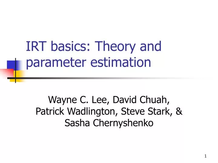 PPT - IRT basics: Theory and parameter estimation PowerPoint ... PPT - IRT basics: Theory and parameter estimation PowerPoint ...