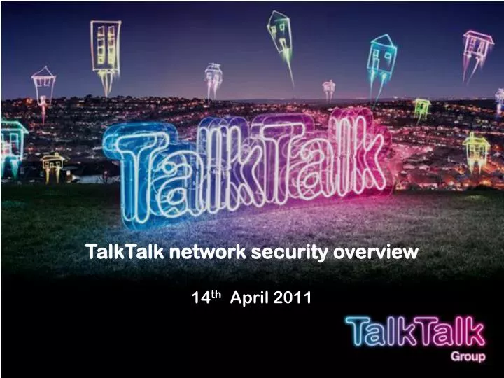 PPT - TalkTalk network security overview PowerPoint Presentation, free ...