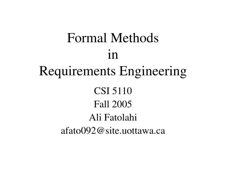 PPT - Formal Methods in Requirements Engineering PowerPoint ...