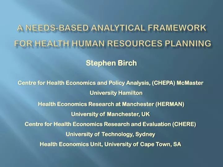 PPT - A NEEDS-BASED ANALYTICAL FRAMEWORK FOR HEALTH HUMAN RESOURCES ...
