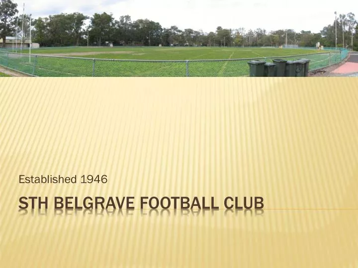 PPT - Sth Belgrave Football Club PowerPoint Presentation, free download ...