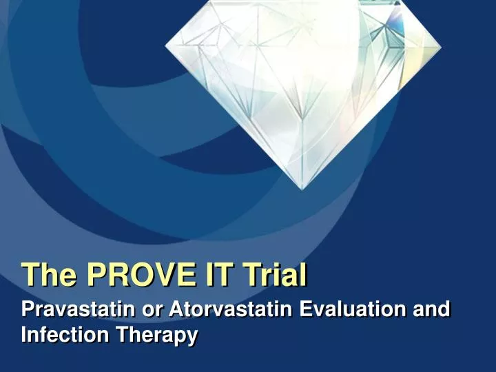 PPT - The PROVE IT Trial PowerPoint Presentation, free download - ID ...
