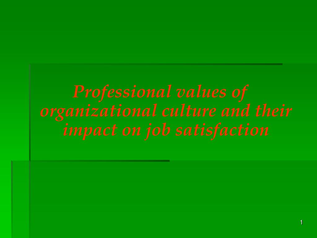 PPT - Professional values of organizational culture and their impact on ...