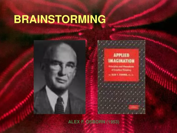 PPT - ALEX F. OSBORN (1953) PowerPoint Presentation, free download - ID ...
