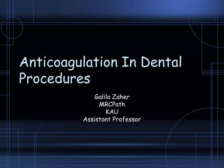 PPT - Anticoagulation In Dental Procedures PowerPoint Presentation ...