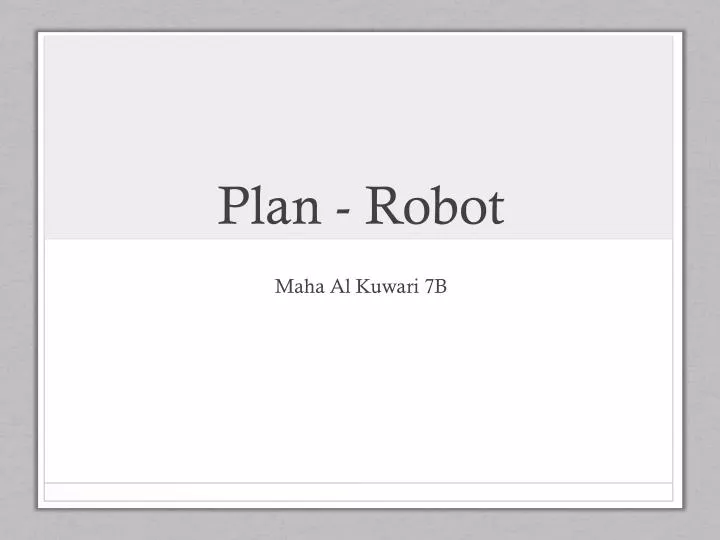 PPT - Plan - Robot PowerPoint Presentation, free download - ID:5531393