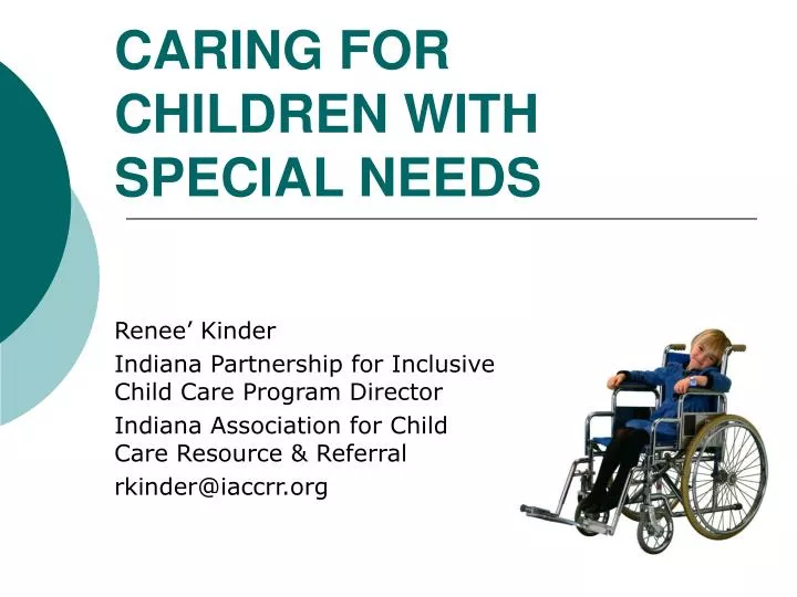 PPT - CARING FOR CHILDREN WITH SPECIAL NEEDS PowerPoint Presentation ...