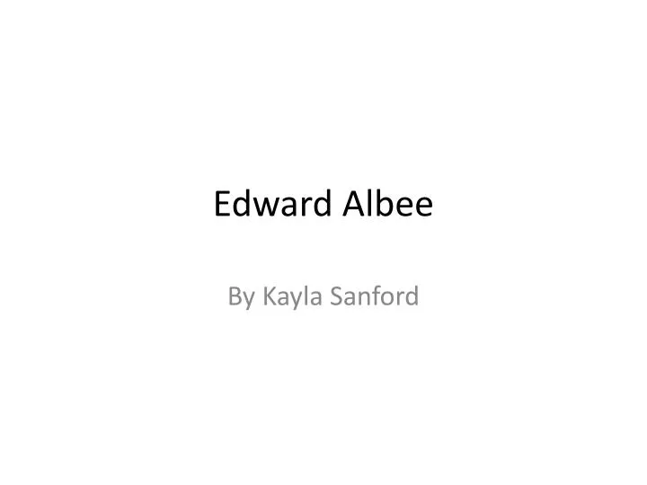 PPT - Edward Albee PowerPoint Presentation, free download - ID:5533926