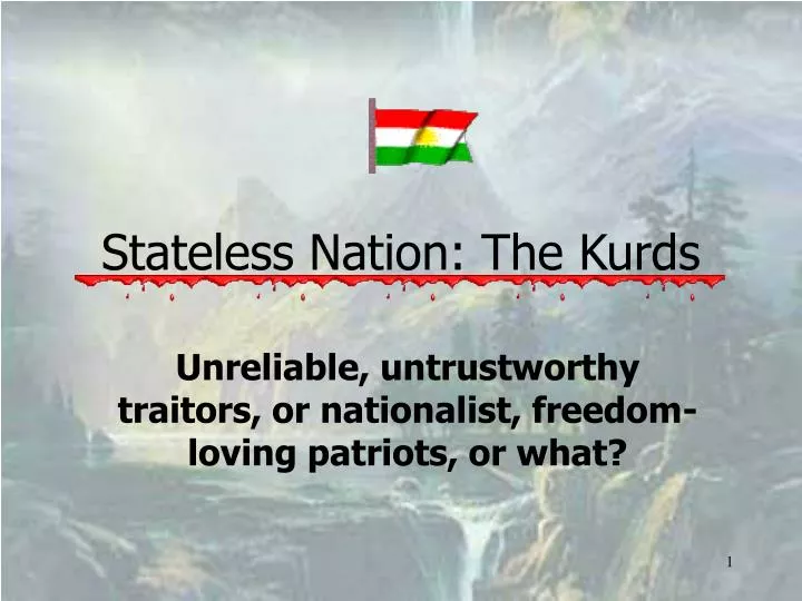 PPT - Stateless Nation: The Kurds PowerPoint Presentation, free ...