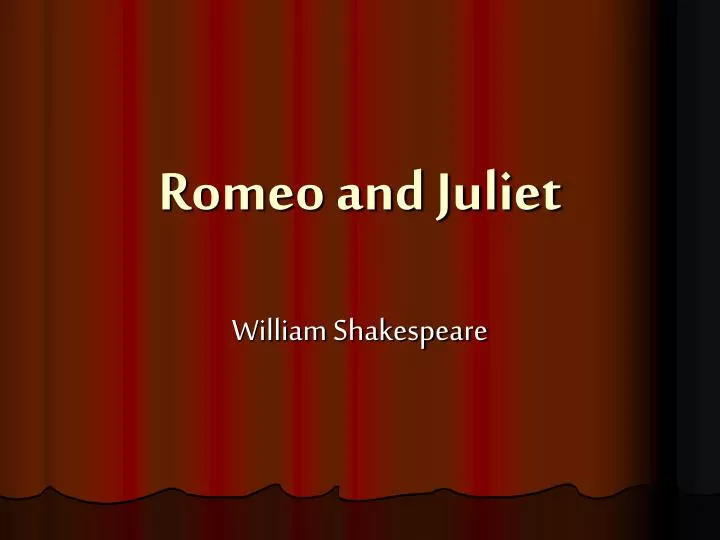PPT - Romeo and Juliet PowerPoint Presentation, free download - ID:5534861