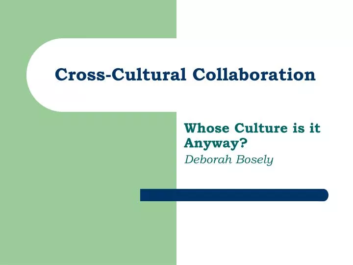 PPT - Cross-Cultural Collaboration PowerPoint Presentation, free ...