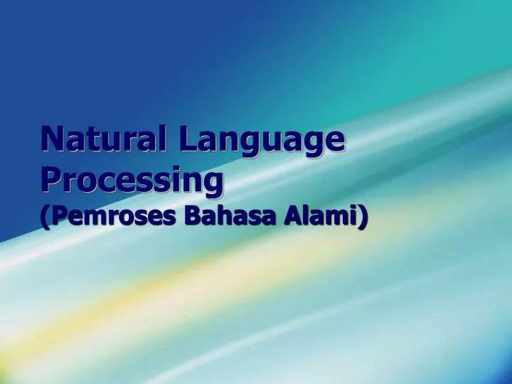 PPT - Natural Language Processing (Pemroses Bahasa Alami) PowerPoint ...