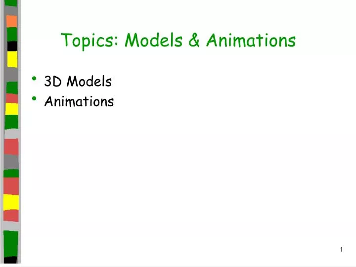 PPT - Topics: Models & Animations PowerPoint Presentation, free ...