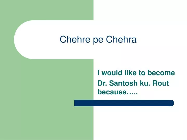 PPT - Chehre pe Chehra PowerPoint Presentation, free download - ID:5538669