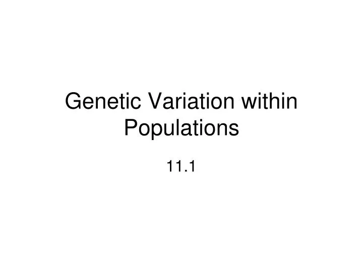 PPT - Genetic Variation within Populations PowerPoint Presentation ...