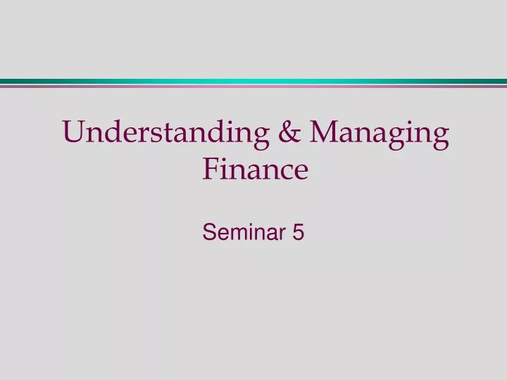 PPT - Understanding & Managing Finance PowerPoint Presentation, free ...