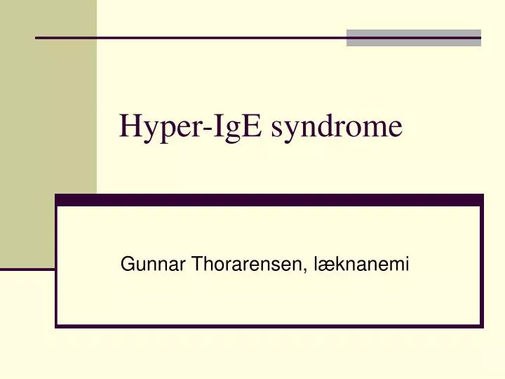 PPT - Hyper-IgE syndrome PowerPoint Presentation, free download - ID ...