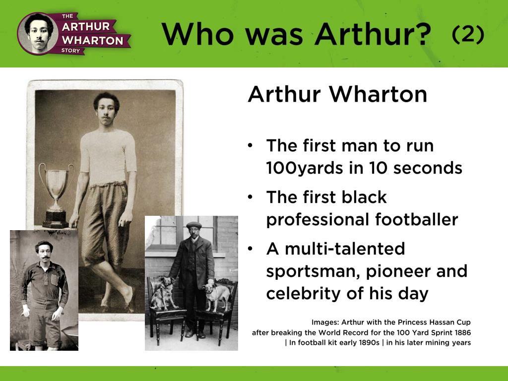 PPT - Arthur Wharton: The First Black Footballer Pioneer PowerPoint ...
