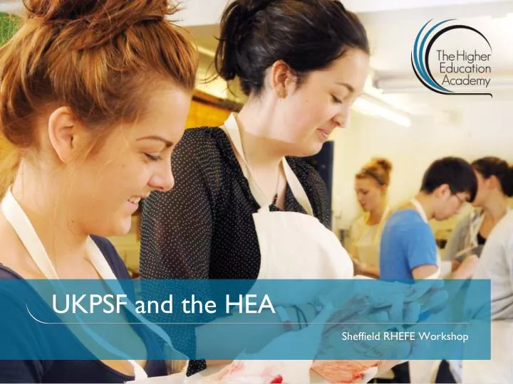 PPT - UKPSF and the HEA PowerPoint Presentation, free download - ID:5542164