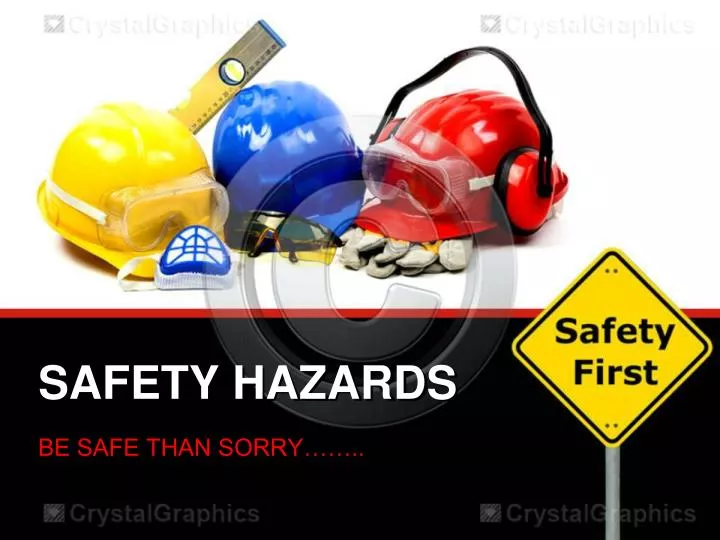 PPT - SAFETY HAZARDS PowerPoint Presentation, free download - ID:5542720