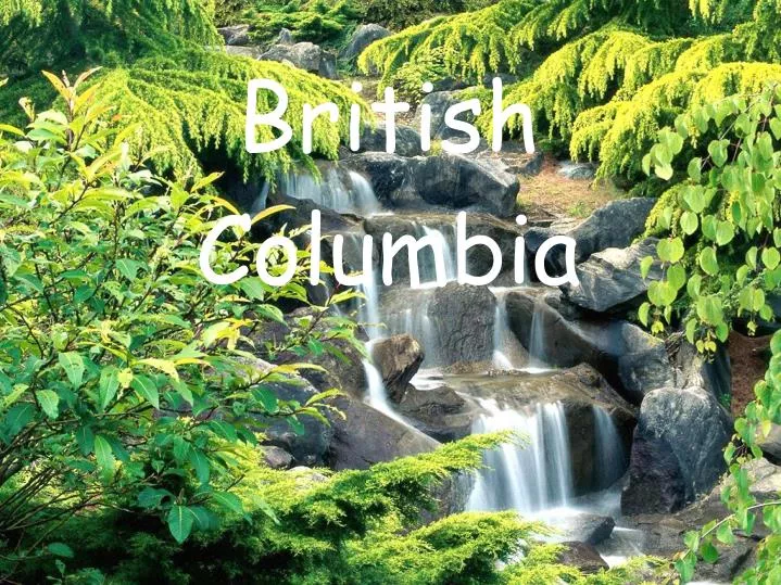 PPT - British Columbia PowerPoint Presentation, free download - ID:5543429