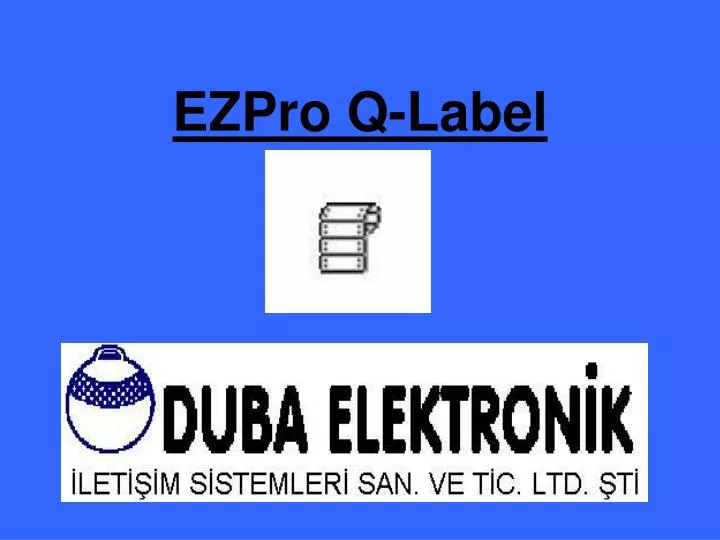 PPT - EZPro Q-Label PowerPoint Presentation, free download - ID:5544257