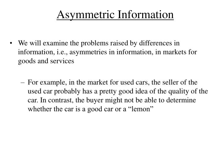 PPT - Asymmetric Information PowerPoint Presentation - ID:5544559