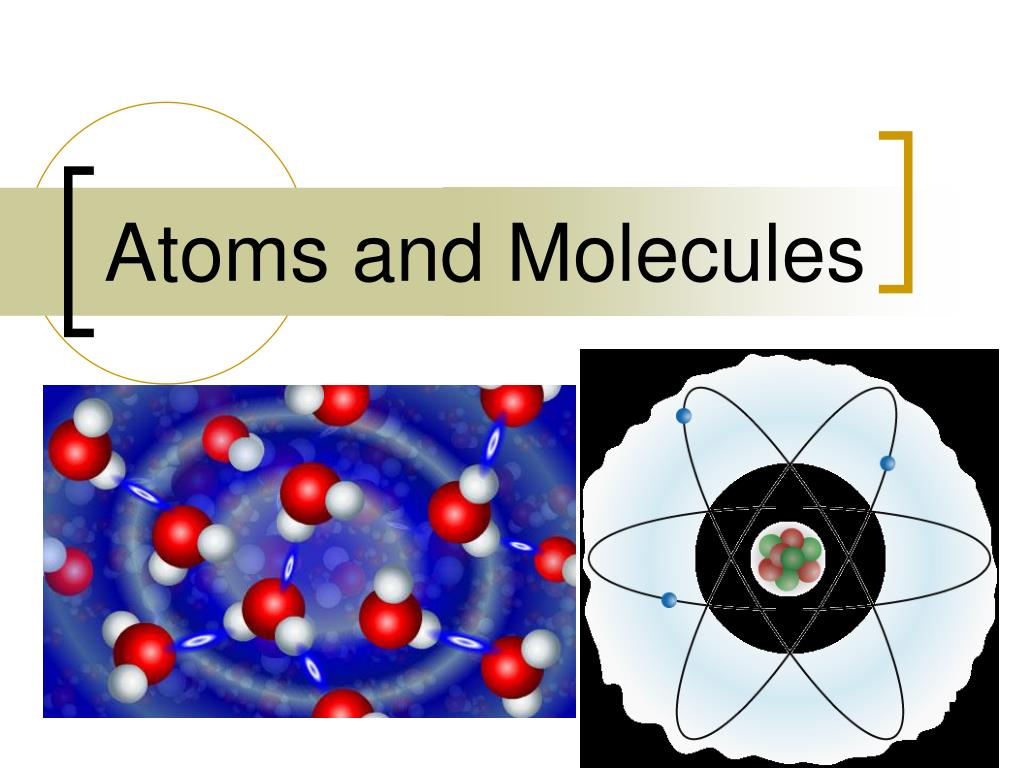 PPT - Atoms and Molecules PowerPoint Presentation, free download - ID ... PPT - Atoms and Molecules PowerPoint Presentation, free download - ID ...