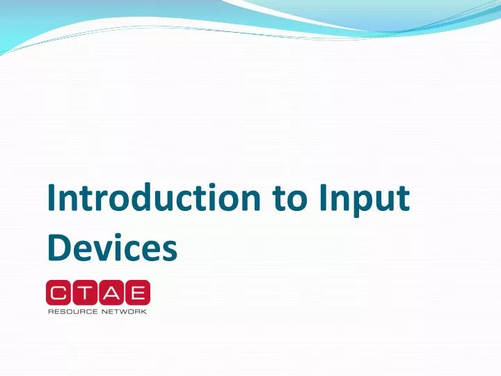 PPT - Introduction to Input Devices PowerPoint Presentation, free ...